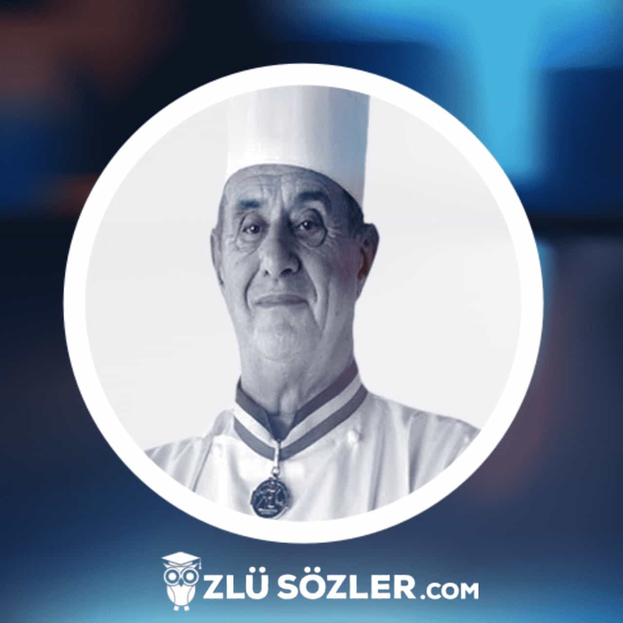 Paul Bocuse Sözleri - Uzun,Kısa ve Anlamlı Sözler - Özlü Sözler.com